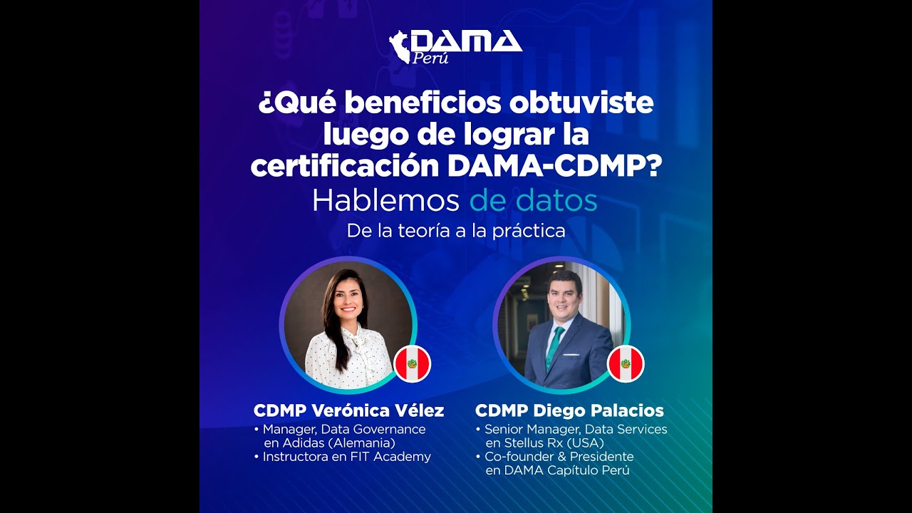 [ DAMA Perú ] Beneficios luego de la certificación DAMA-CDMP. Hablemos de Datos - Sesión 1 - YouTube