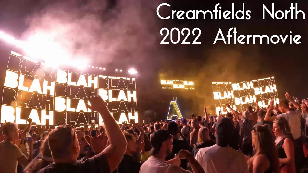 Creamfields North 2022 Aftermovie (VLOG) - YouTube