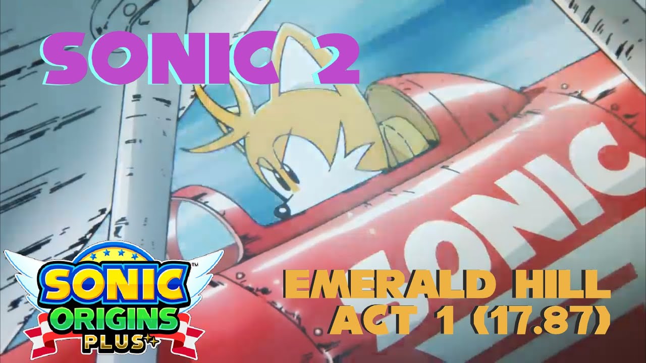 [OLD] Sonic Origins - Sonic 2 Tails Emerald Hill 1 (17.87) - YouTube