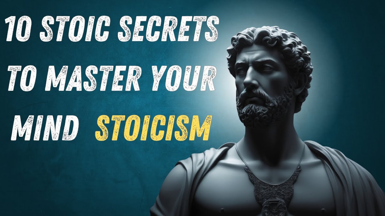 10 STOIC SECRETS to MASTER YOUR MIND | Stoicism - YouTube