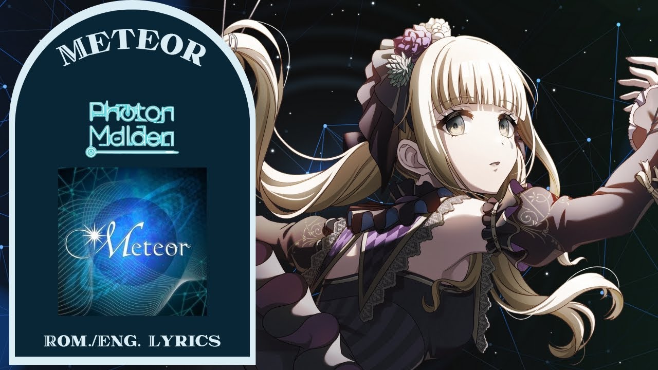 [D4DJ] Meteor - Photon Maiden (フォトンメイデン) (Game Ver.) [Rom./Eng. Lyrics ...