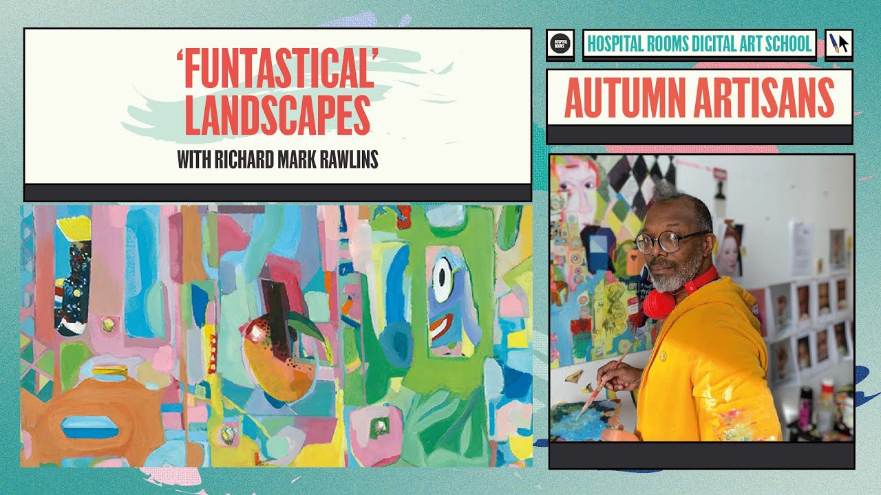 Live: 'Funtastical' Landscapes with Richard Mark Rawlins l Hospital ...