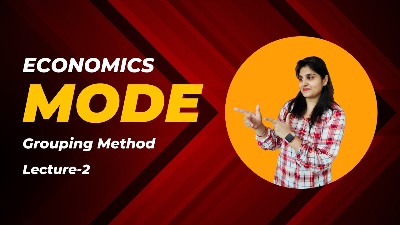Achieve Excellence in Economics with Mode & Grouping Method | Class 11 ...