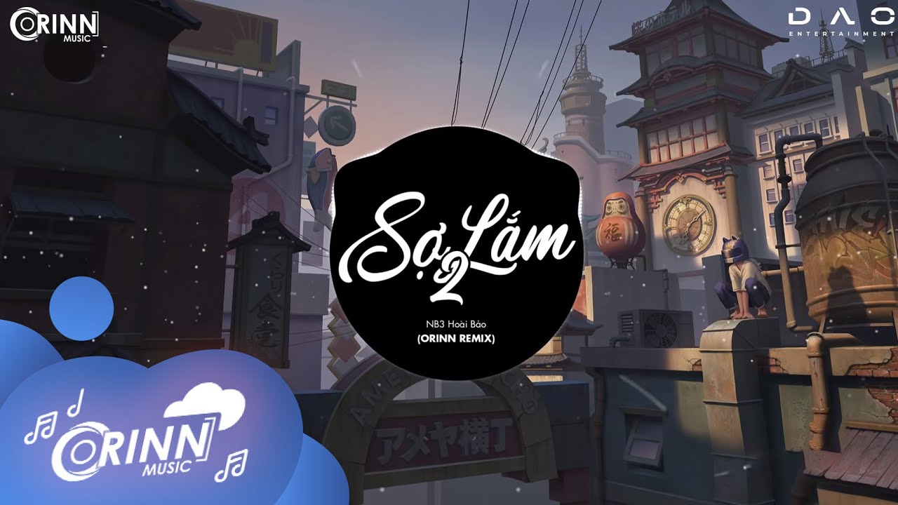 Sợ Lắm 2 (Orinn Remix) - NB3 Hoài Bảo ft Freak D | Nhạc Trẻ Remix Căng ...