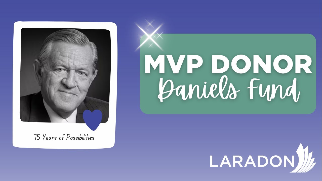 Celebrating Daniels Fund- Laradon's 2023 MVP Donor - YouTube