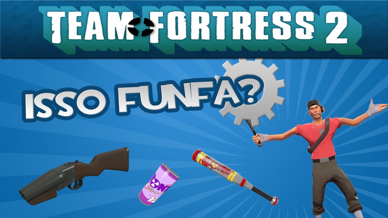 "ISSO FUNFA?" Ep.#2 - Force-a-nature, Crit-a-cola e Atomizer (TF2 ...
