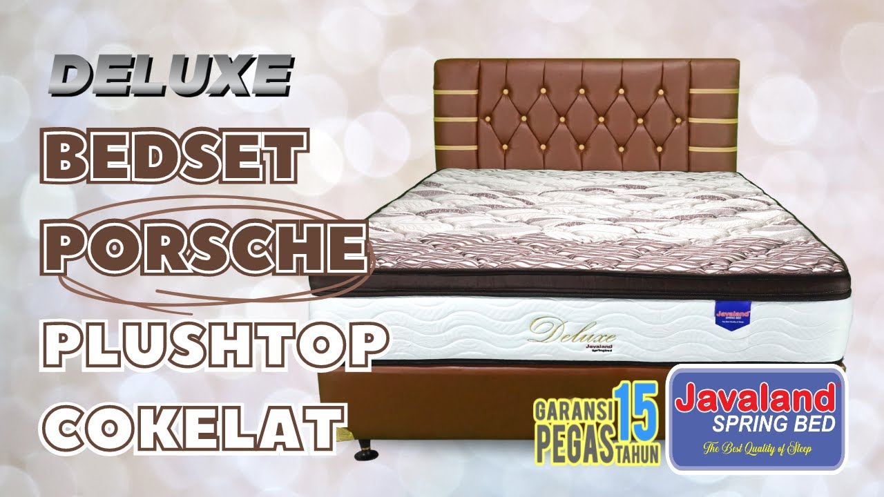 Javaland Springbed | Deluxe Bedset Porsche Matras Plushtop Cokelat ...