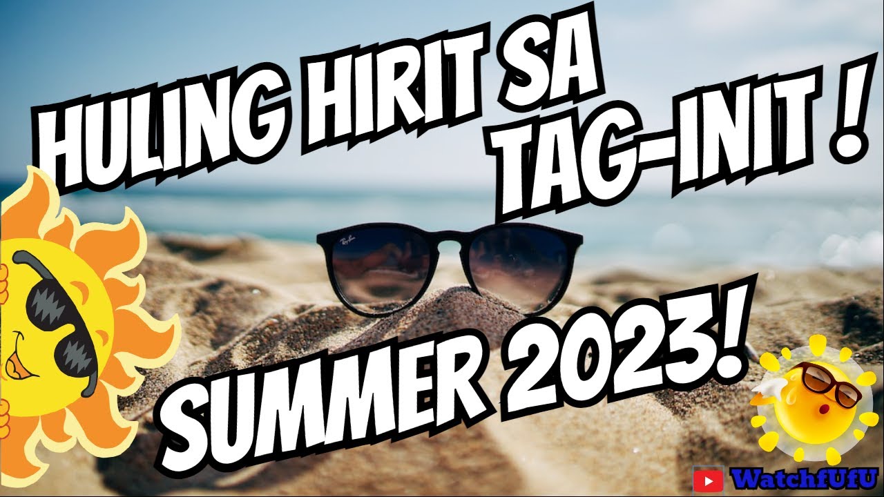 Huling Hirit sa tag-init | Summer 2023 - YouTube