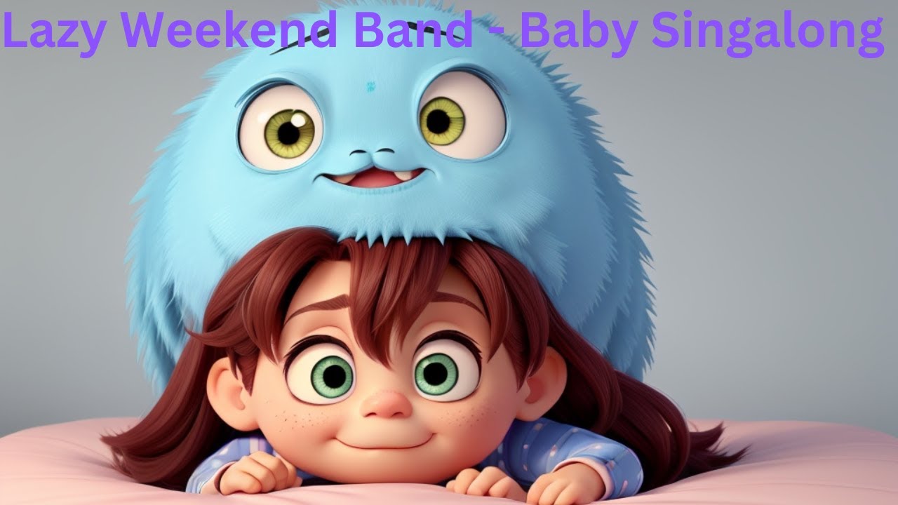 Lazy Weekend Band - Baby Singalong | Rhymes for kids#happykidz #poem # ...