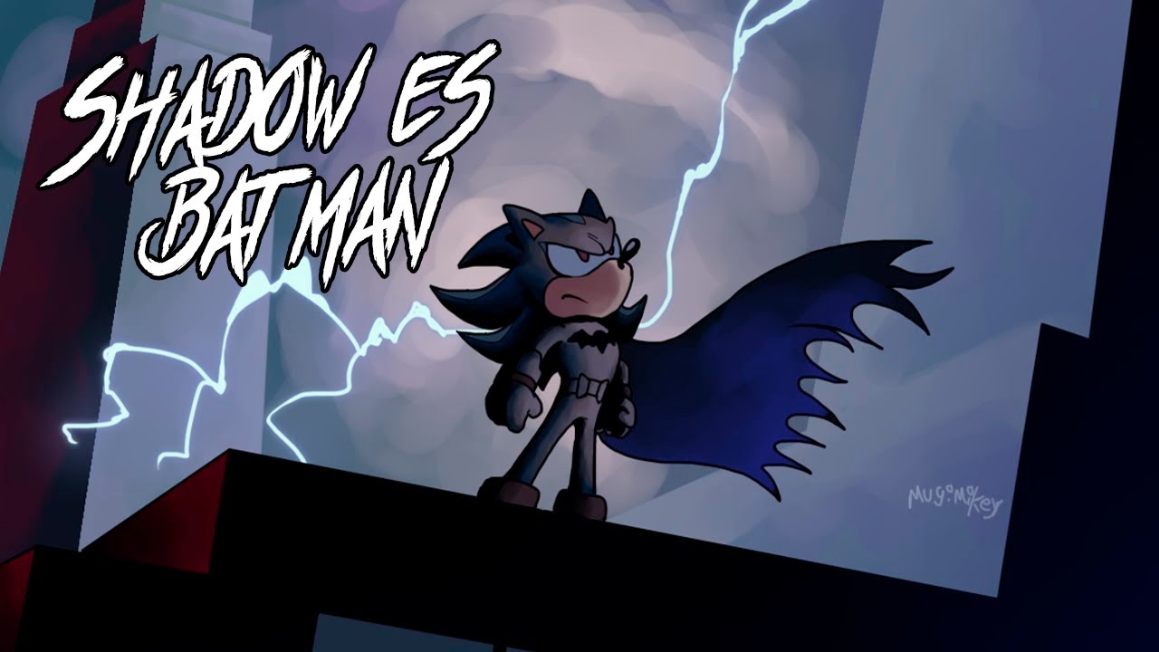 Shadow is the Batman Sonic Animation [Español latino] - YouTube