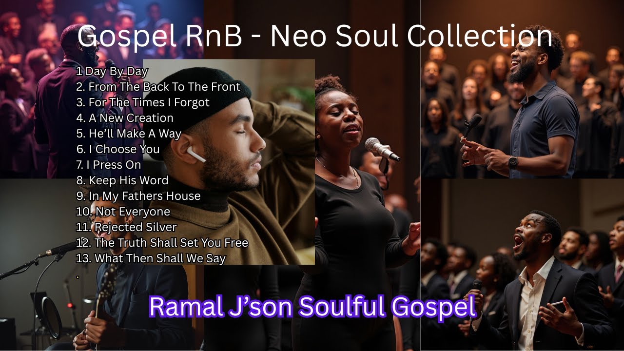 Gospel RnB Neo Soul Collection | Worship, Reflection & Soulful Praise ...