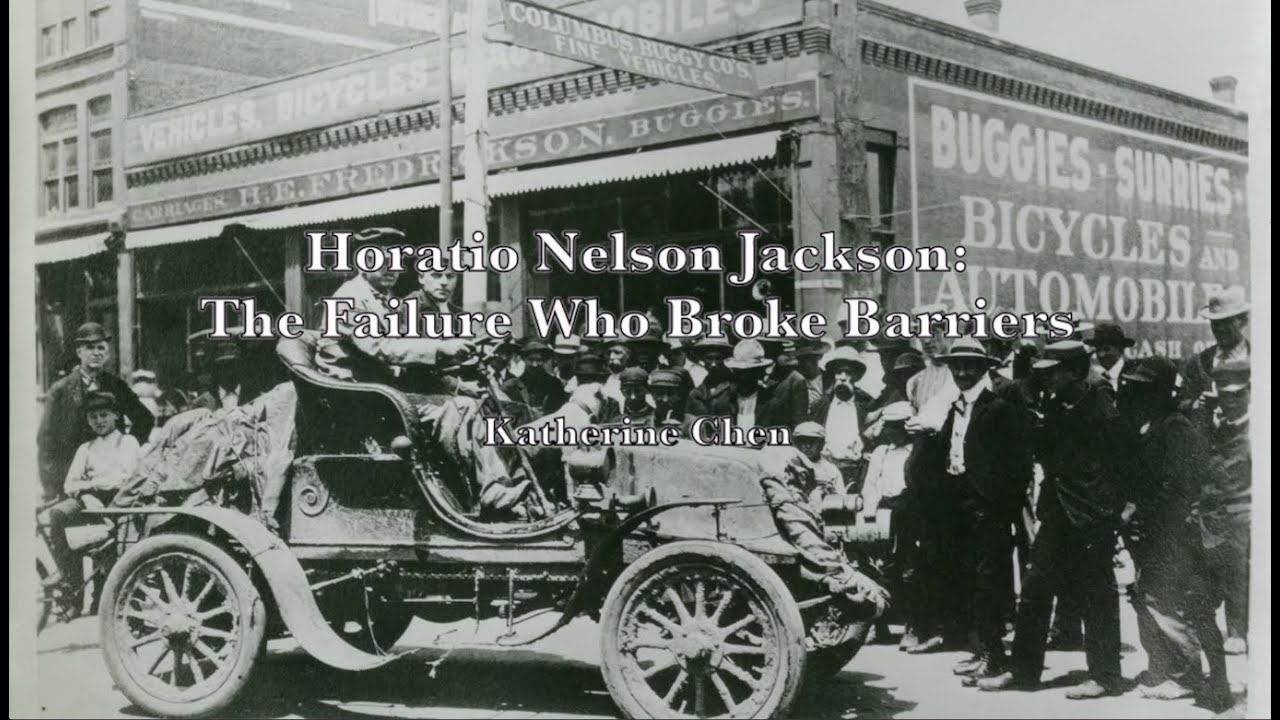Horatio Nelson Jackson: The Failure Who Broke Barriers - YouTube