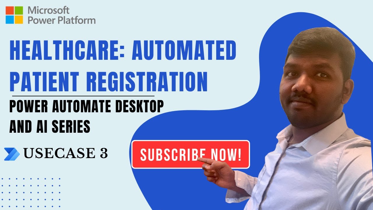 Power Automate Desktop and AI Series - Use case 3: Automated Patient ...