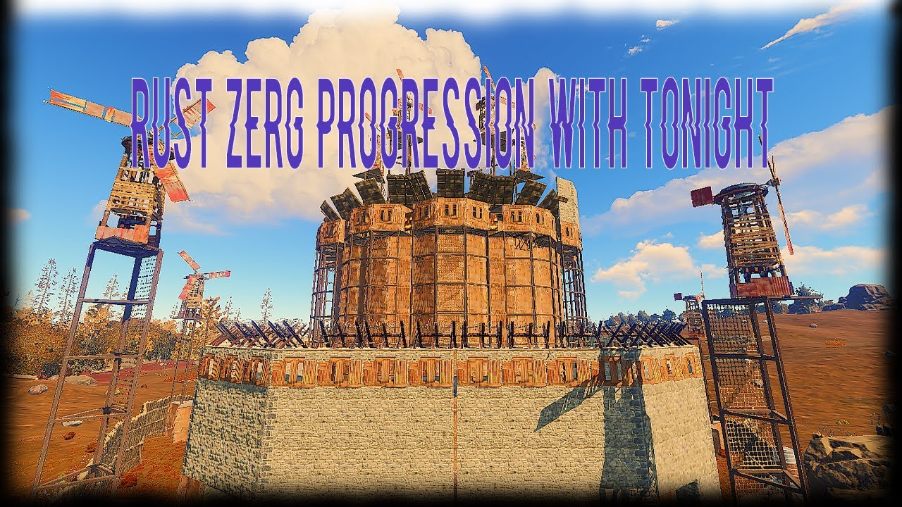 RUST ZERG PROGRESSION WITH TONIGHT VITAL 2X - YouTube