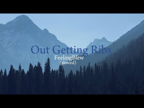 FeelingBlew - Out Getting Ribs (slowed) - YouTube