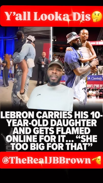 LeBron James Carries his Daughter & Fans Flame Him - YouTube