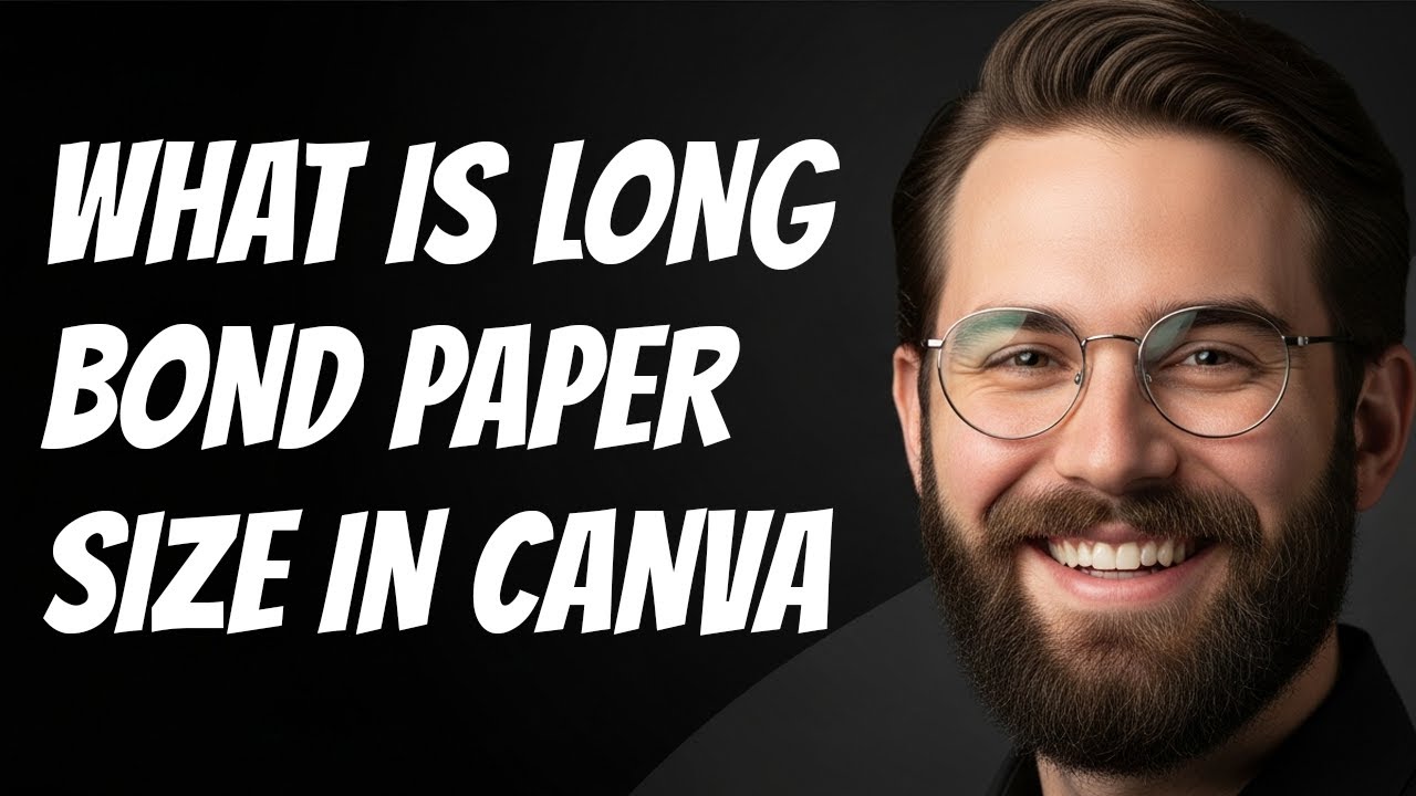 What is Long Bond Paper Size in Canva - YouTube