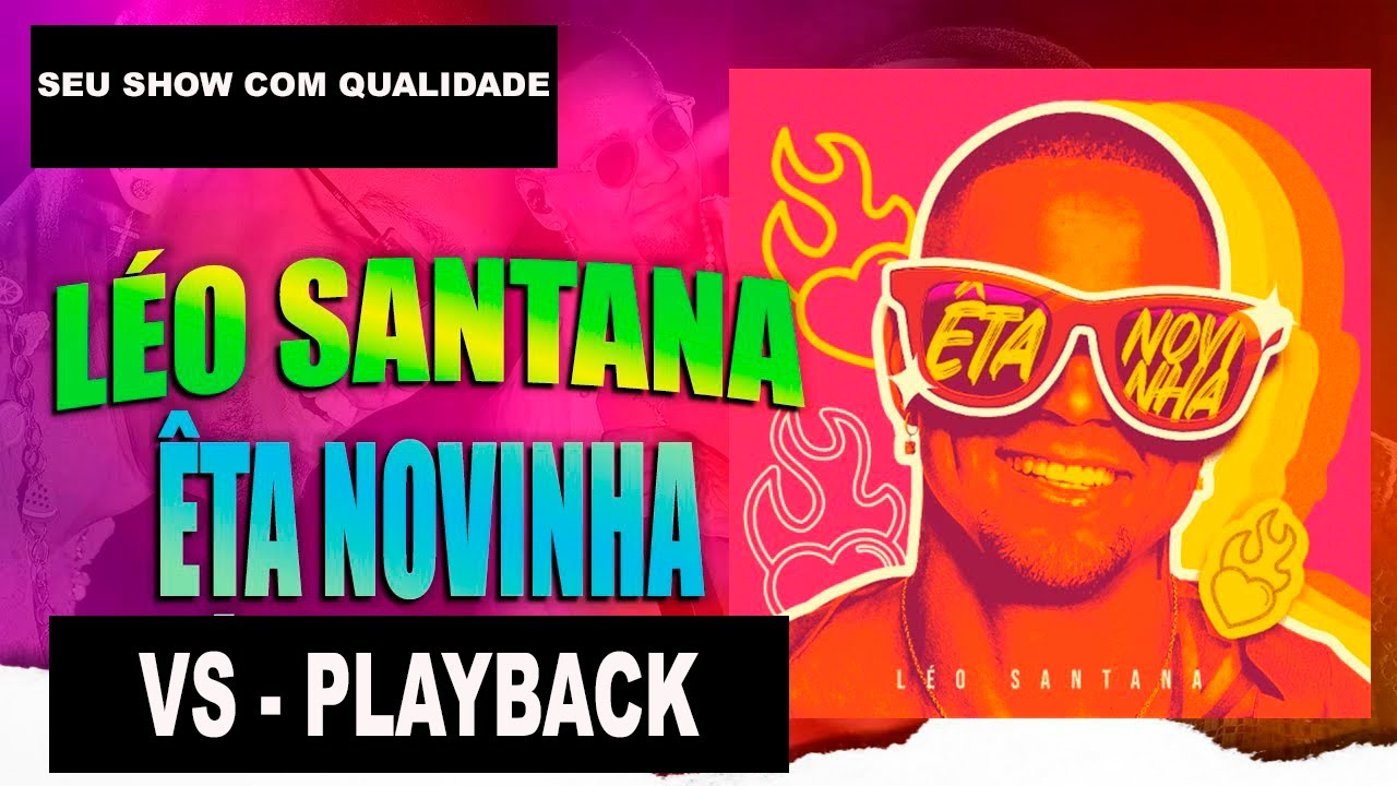 VS MULTIPISTA E PLAYBACK Léo Santana - Êta Novinha - YouTube
