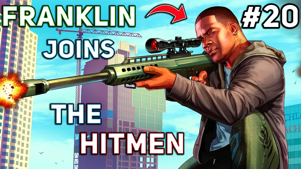 FRANKLIN JOINS THE HITMEN | GTA 5 (Redux) GAMEPLAY #20 - YouTube