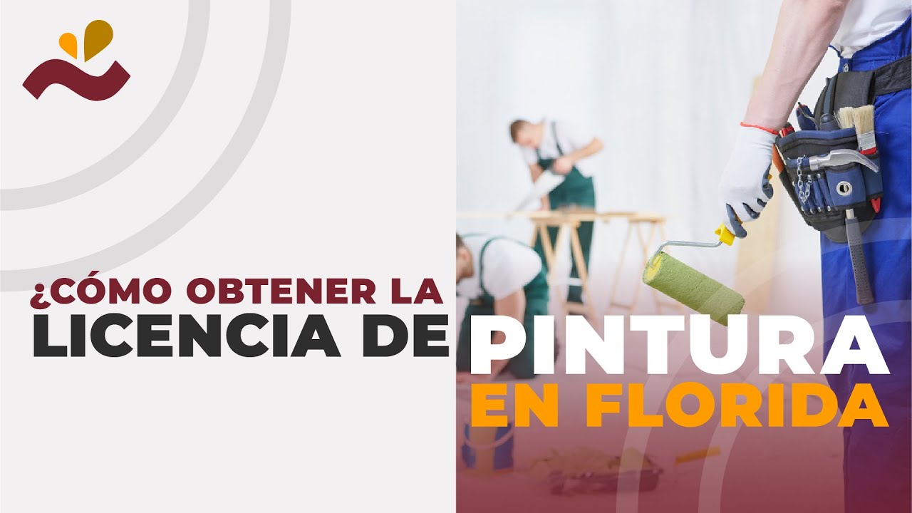 Cómo obtener la licencia de contratista de pintura en Florida - YouTube