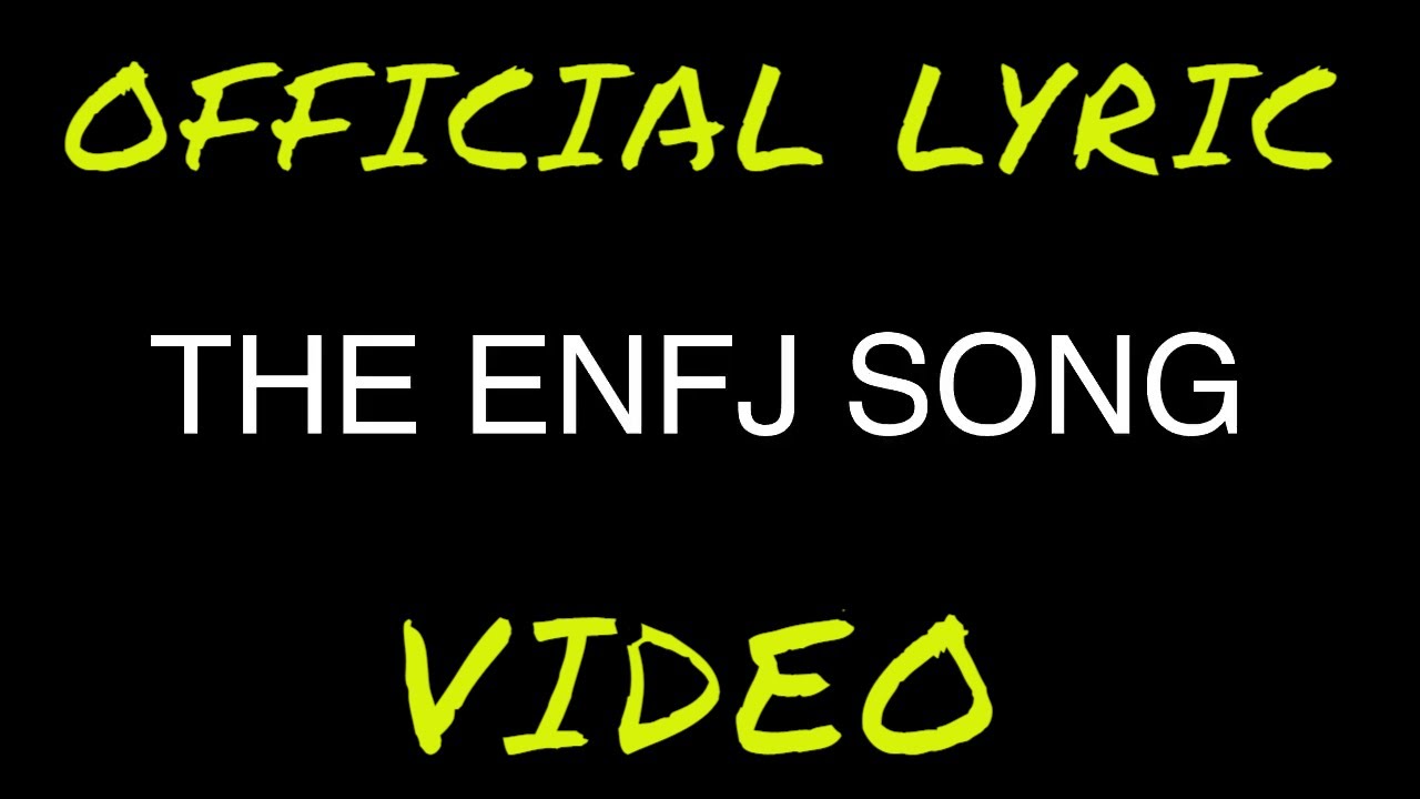 THE ENFJ SONG-OFFICIAL- LYRIC VIDEO-MBTI ENFJ PERSONALITY - YouTube Music