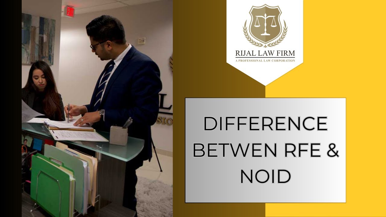 Difference between RFE & NOID l Rijal Law Firm - YouTube
