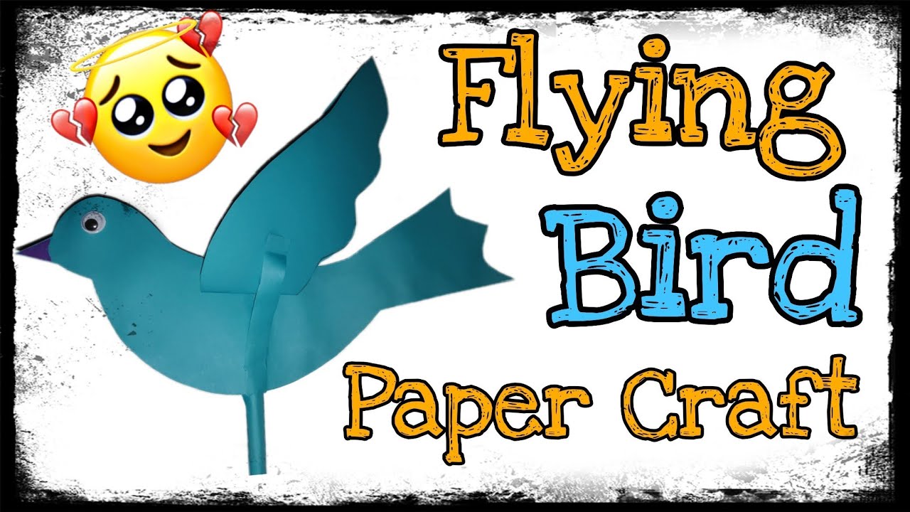 Flying Bird How To Make Paper Flying Birds Moving Bird Fun Flying Bird How To Make Paper Flying Birds Moving Bird Fun