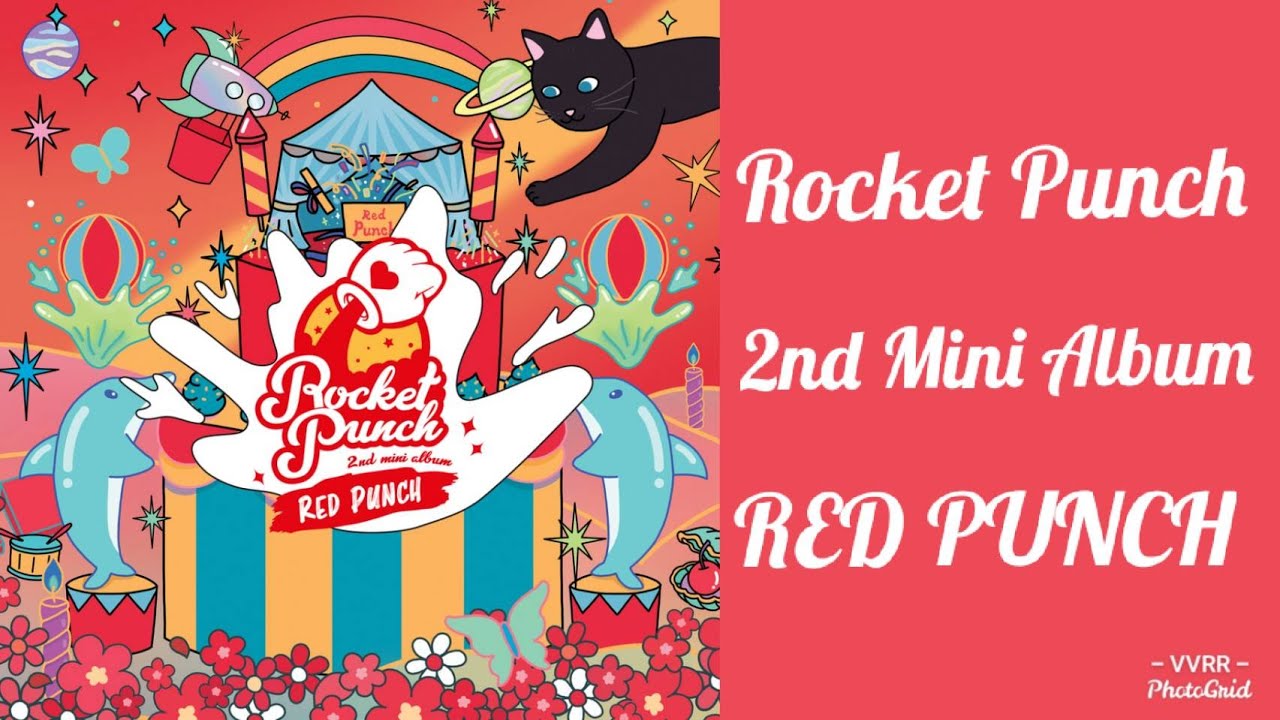 Rocket Punch-2nd Mini Album RED PUNCH Full Album - YouTube