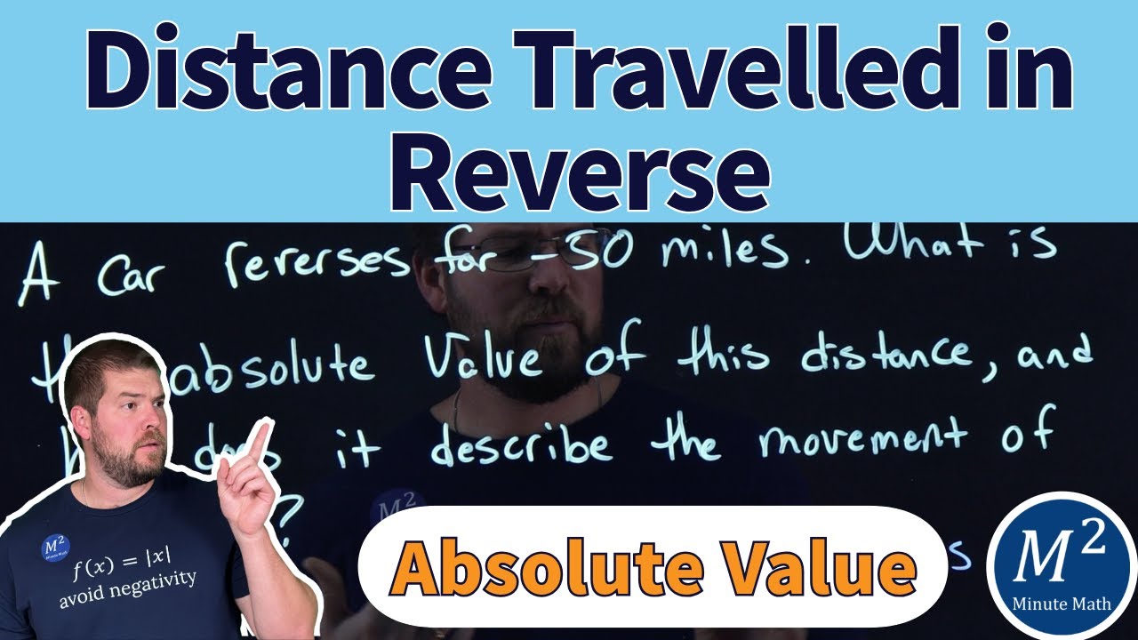 Using Absolute Value to Describe Distance Traveled in Reverse - YouTube