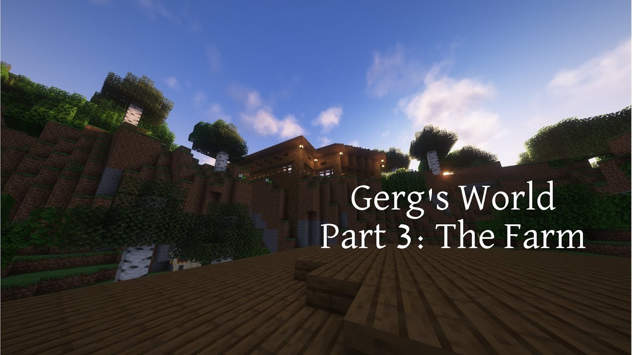 Gerg's World Part 3 - The Farm - YouTube
