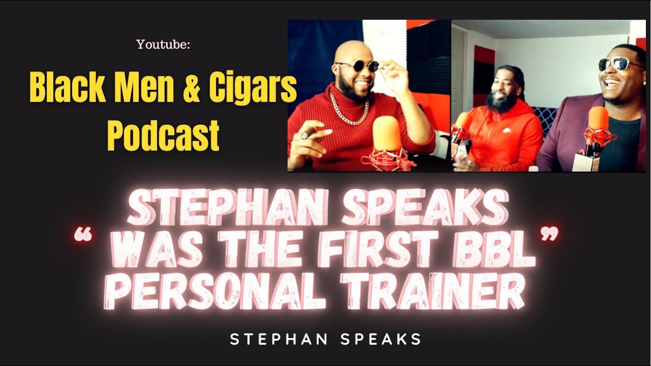 Stephan Was The First BBL Personal Trainer - Stephan Speaks - YouTube