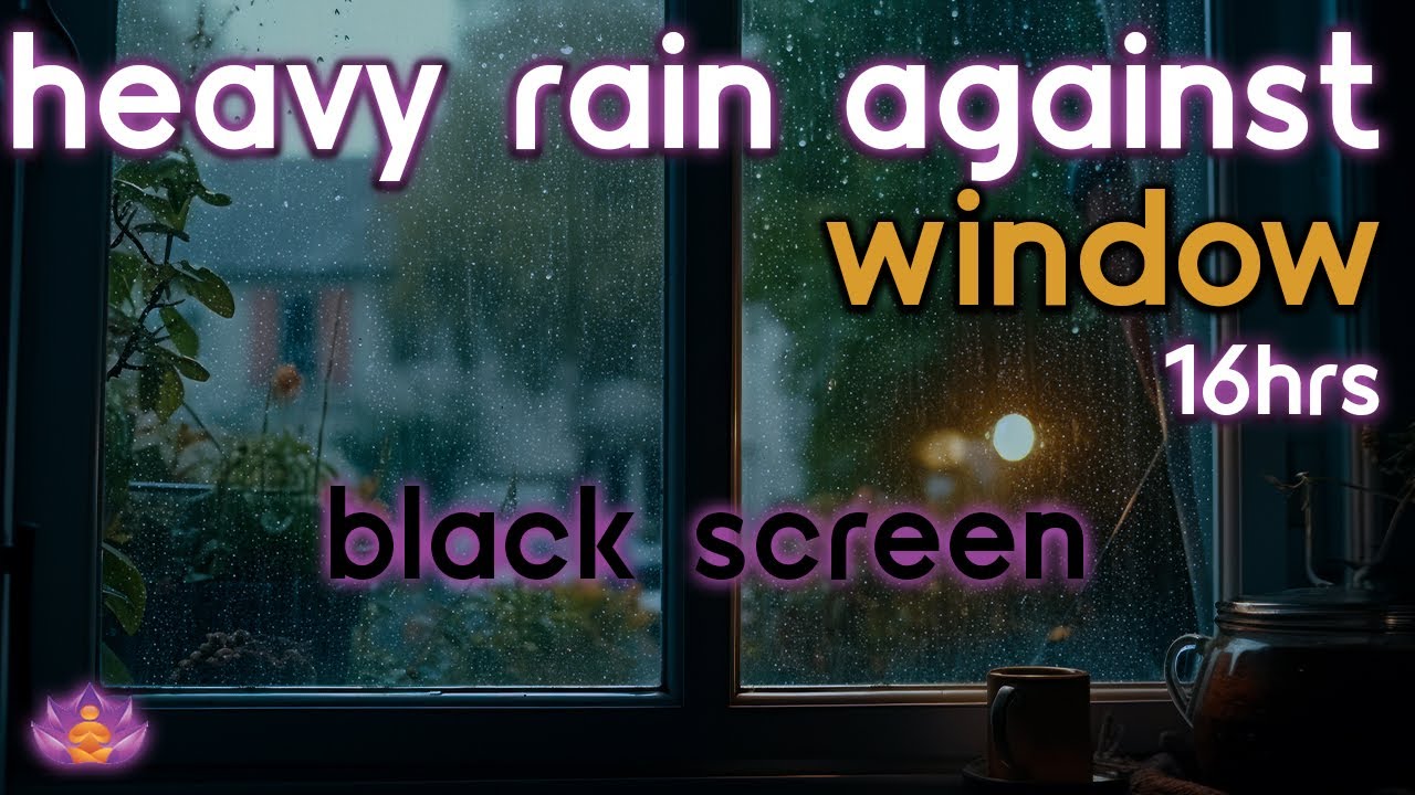 [Black Screen] Heavy Rain Against Window No Thunder | Rain Ambience ...