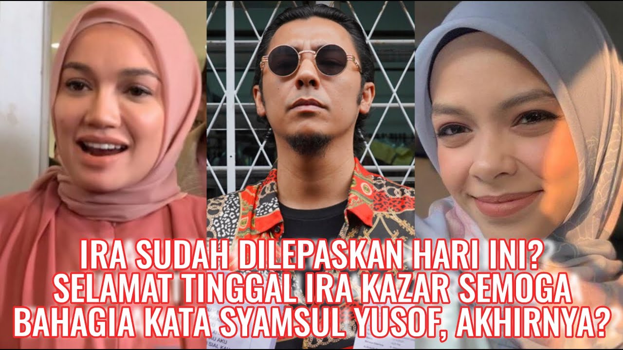 Selamat Tinggal Ira Kazar Semoga Bahagia Kata Syamsul Yusof, Akhirnya ...