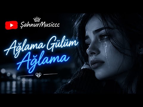Ağlama Gülüm Ağlama | Remix |ŞahnurMusiccc 2026 