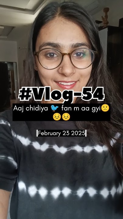 Aaj chidiya fan m aa gyi😣🙁 #viralvideo #minivlog #vlog - YouTube