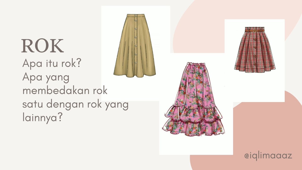 Apa itu Rok?...| Pengertian dan Macam-macam Rok - YouTube