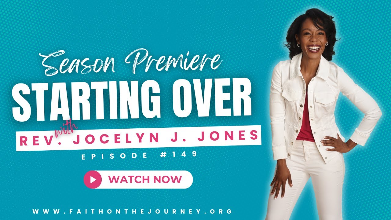 149. Starting Over w/ Rev. Jocelyn Jones - YouTube