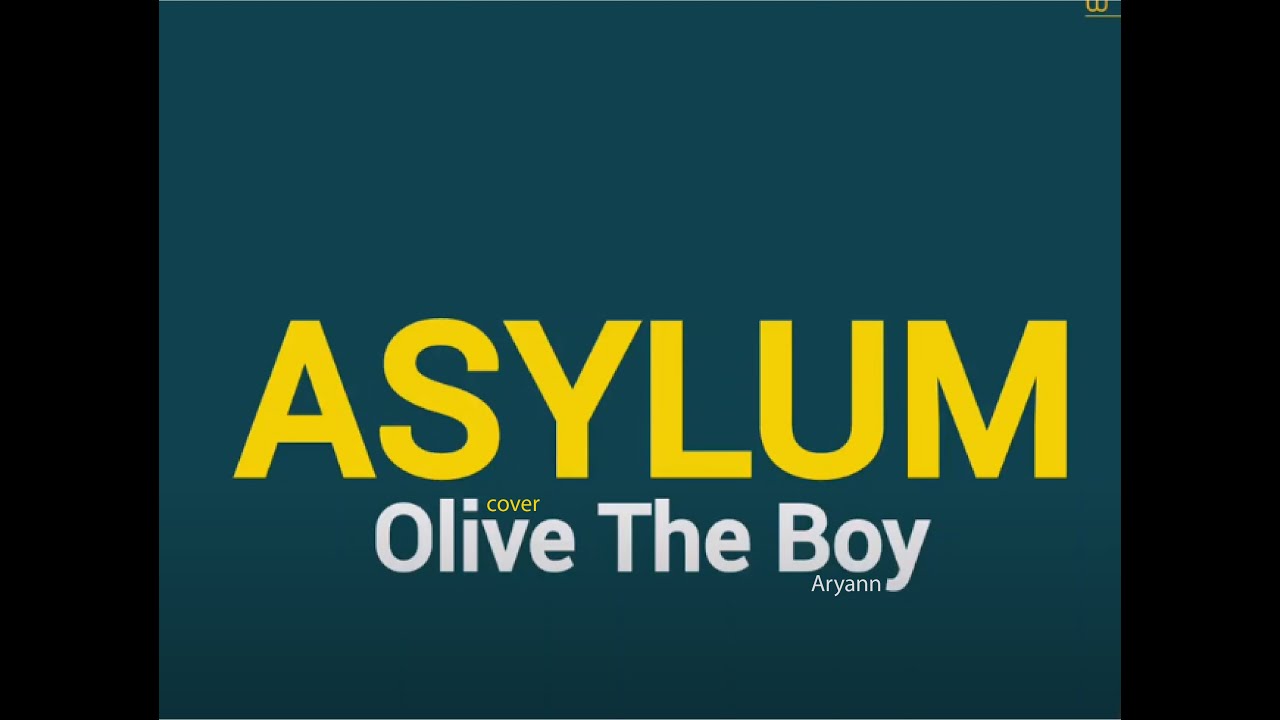 OLIVETHEBOY_ASYLUM COVER - YouTube