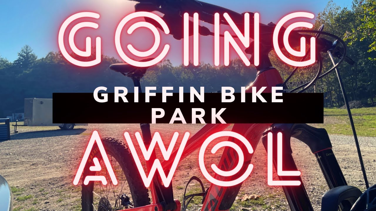 GOING AWOL at GRIFFIN!!!! - YouTube