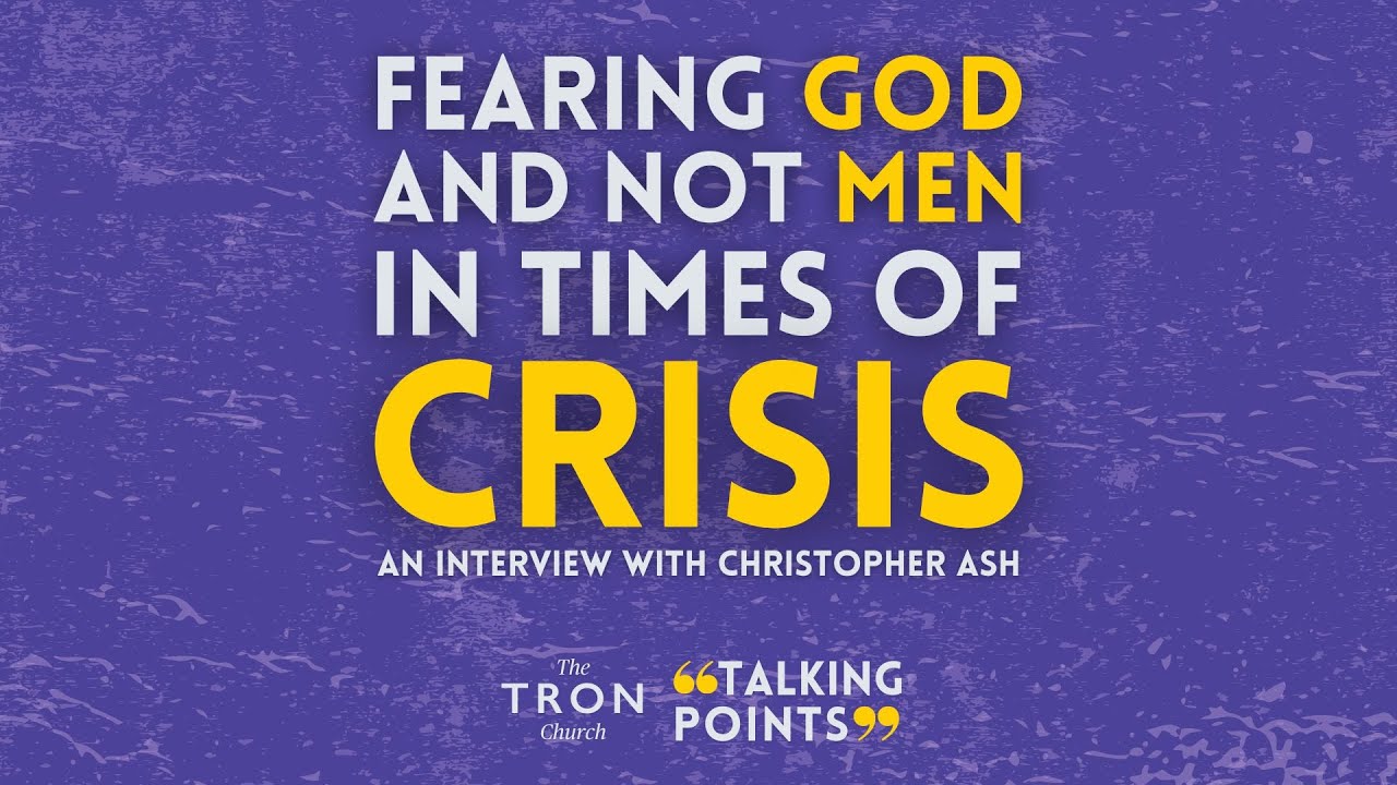 Fearing God and Not Men In Times of Crisis - An Interview with ...