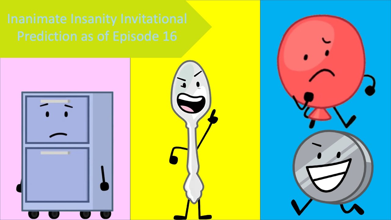 Inanimate Insanity Invitational Prediction as of Episode 16 - YouTube