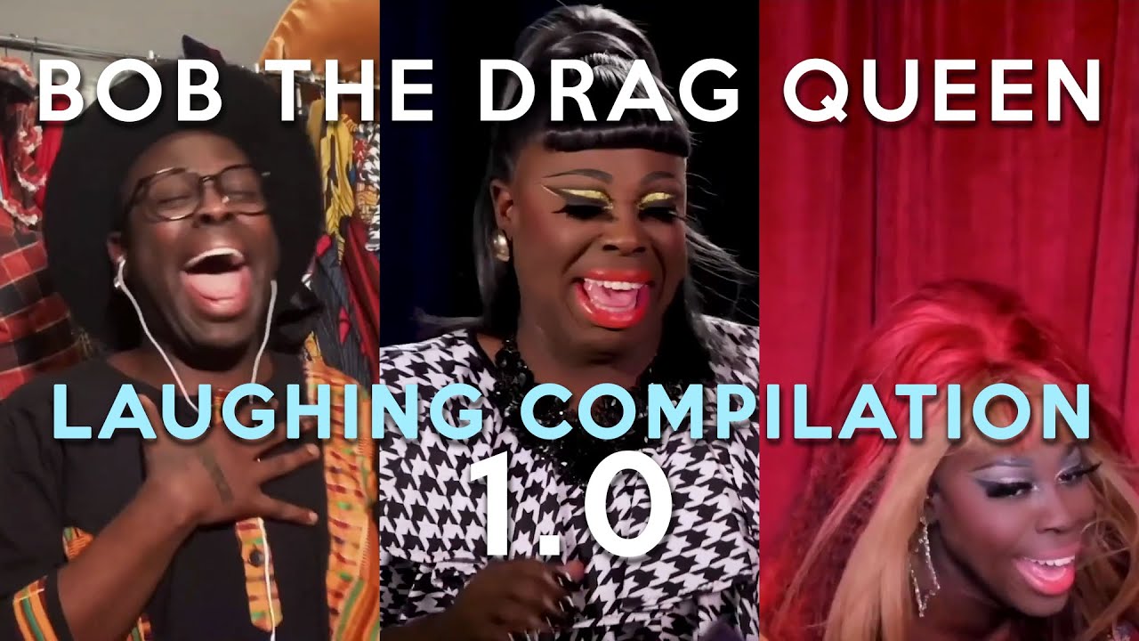 Bob the Drag Queen laughing compilation 1.0 - YouTube