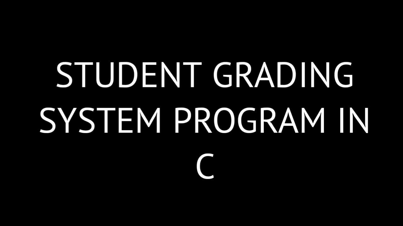 6. Student Grading System in C Programming | Calculate Grades and Averages Easily - YouTube