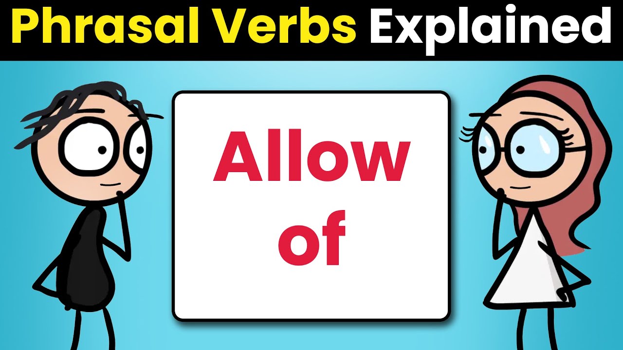 "Allow of" Phrasal Verb Explained in 1 Minute Simple English - YouTube