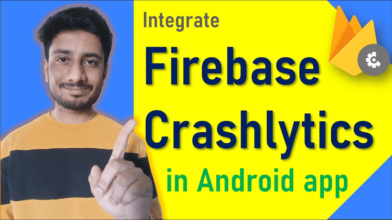 Get Rid Of App Crashes With Firebase Crashlytics In Android App Youtube