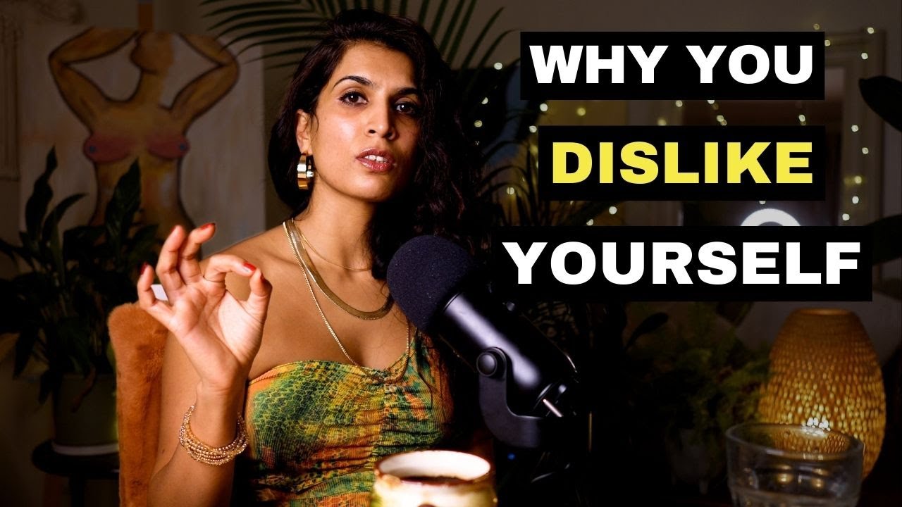 Why You Dislike Yourself - YouTube
