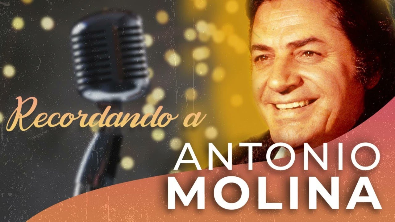 Recordando a Antonio Molina: lo mejor de Antonio Molina - YouTube
