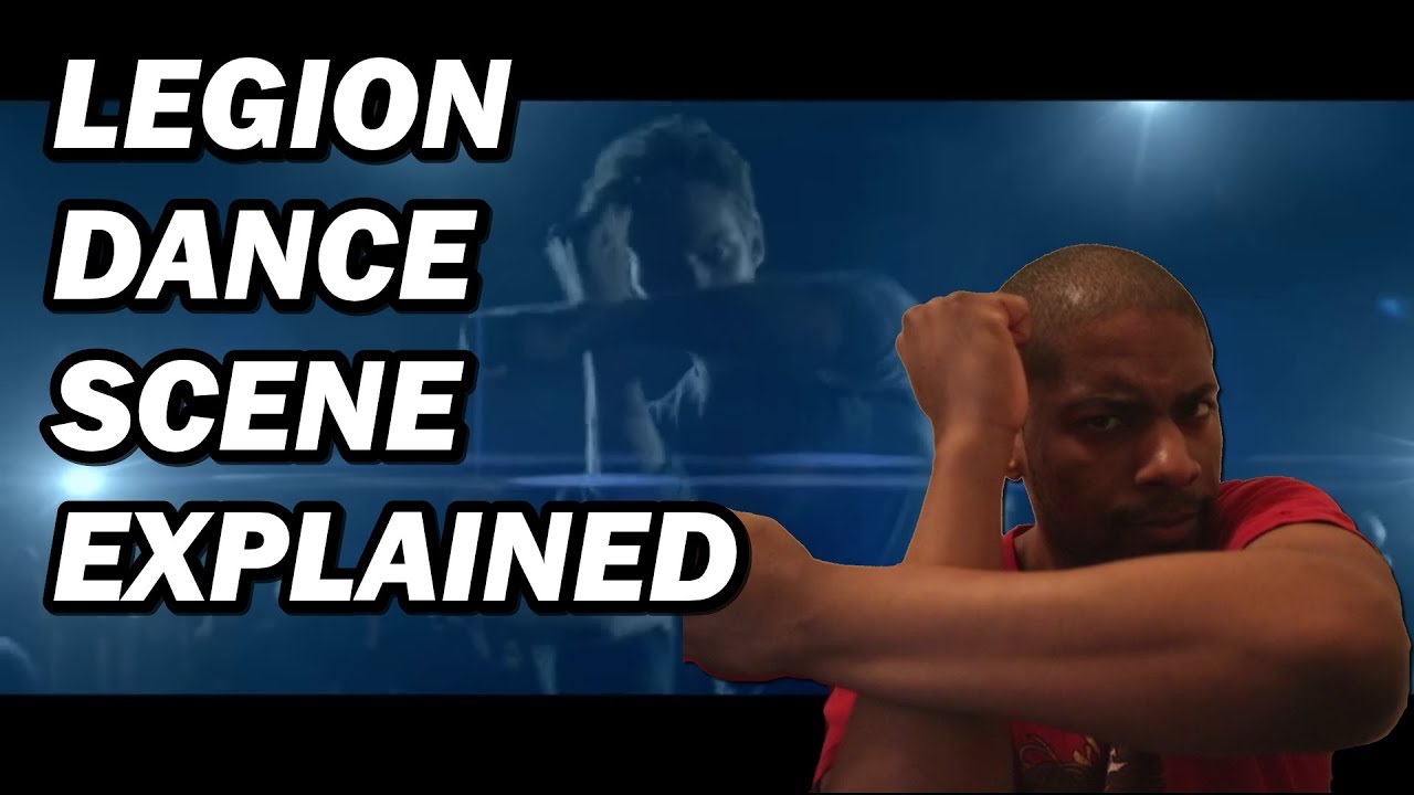 LEGION DANCE SCENE EXPLAINED - YouTube