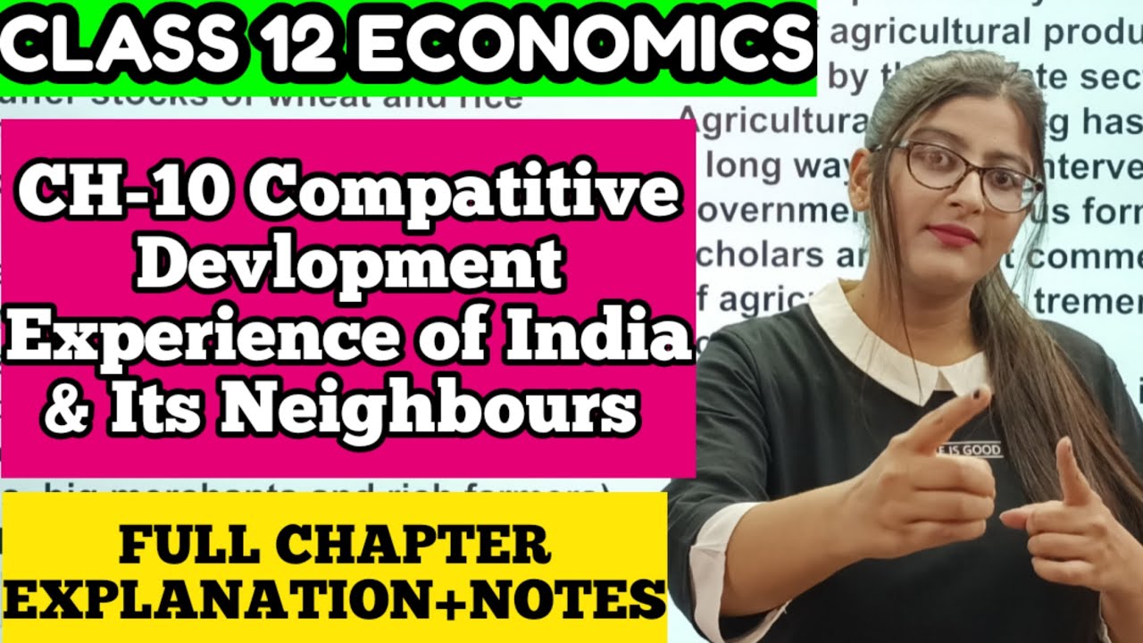 Comparative Development Experience of India and its Neighbours CLASS 12 ...