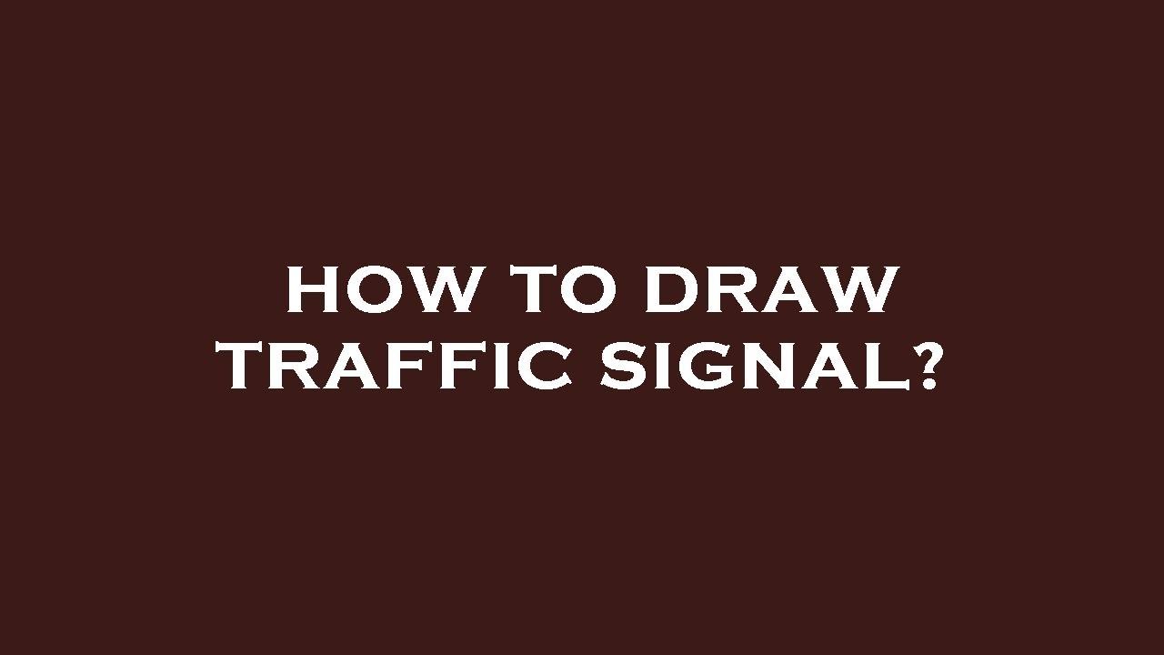 How to draw traffic signal? - YouTube